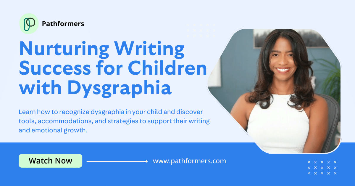 Nurturing Writing Success for Children with Dysgraphia – Pathformers